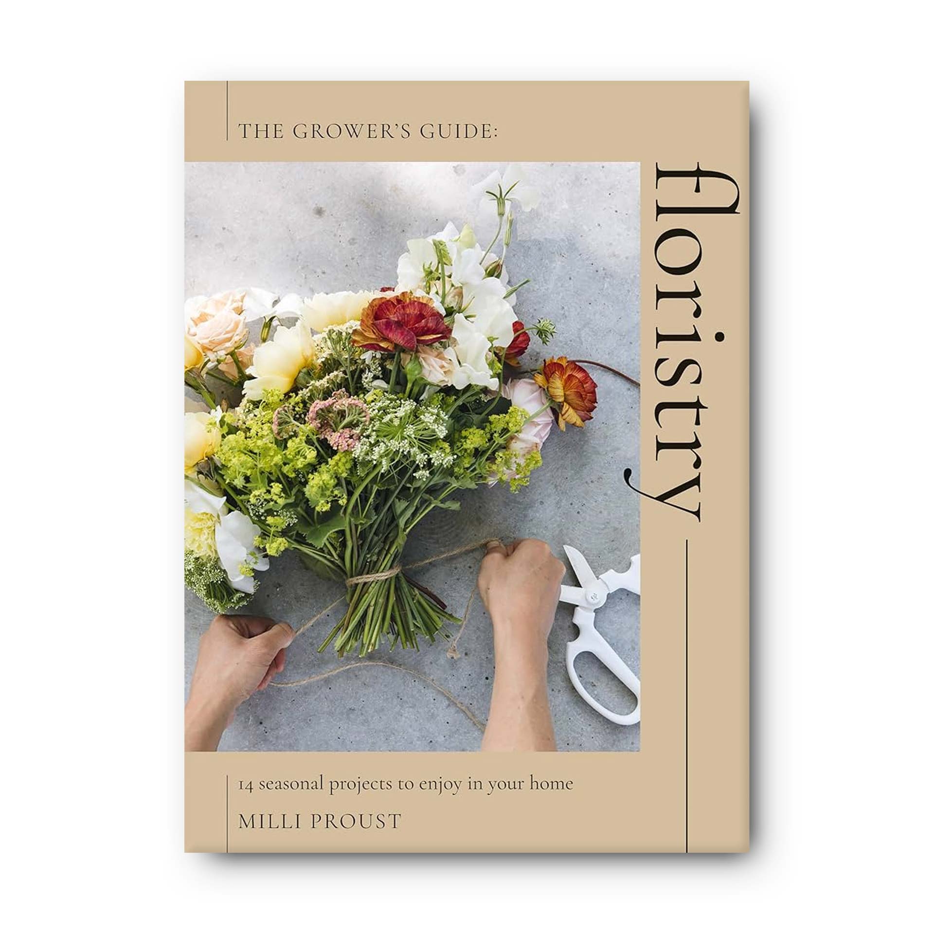 The Grower's Guide Floristry Book - Milli Proust – Veggie & Flower ...
